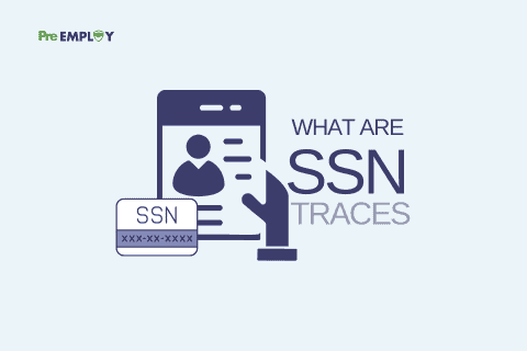 What are SSN Traces? - Pre-Employ